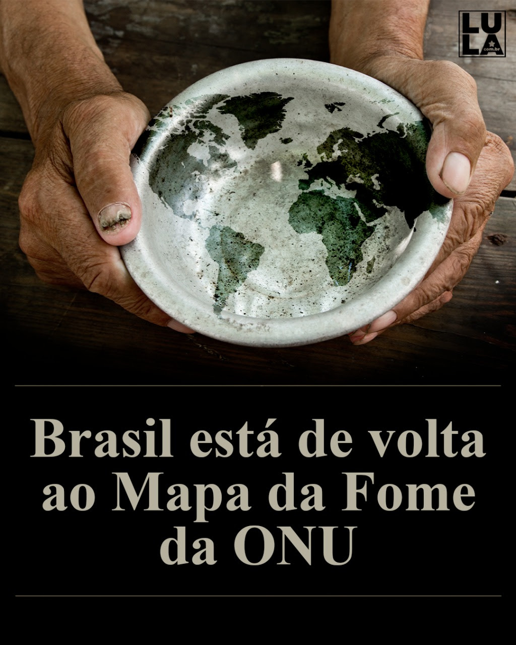 O Brasil voltou ao Mapa da Fome da ONU, e 61,3 milhões sofrem com ...
